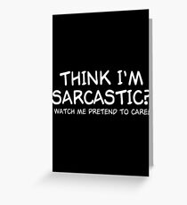 Sarcastic: Greeting Cards | Redbubble