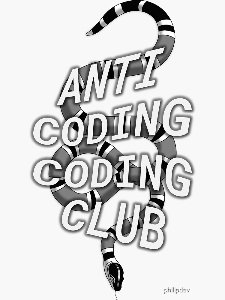 "Anti coding coding club with snake" Sticker for Sale by philipdev ...