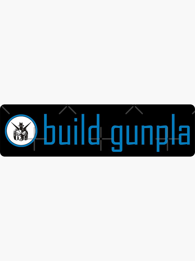 "Build Gunpla Sticker" Sticker for Sale by TCHoard | Redbubble