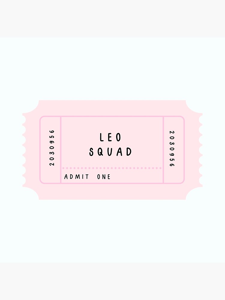 "Leo Squad Ticket" Poster by alwayselle | Redbubble