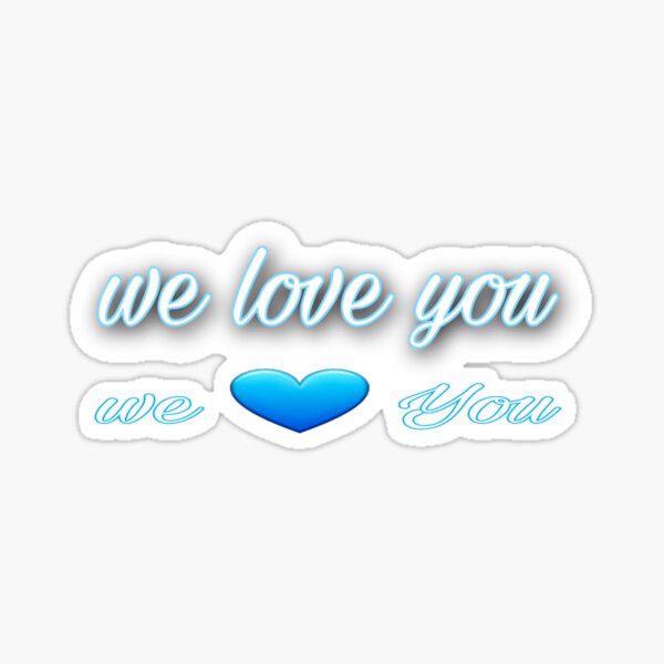 "We love you stickers" Sticker for Sale by TALASHOP | Redbubble