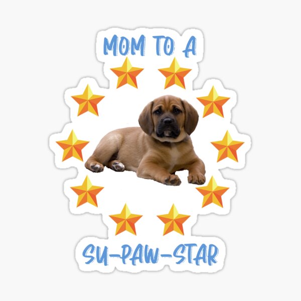 "Puggle - Mom To A Su-Paw-Star" Sticker by Pet-Owners-Gift | Redbubble