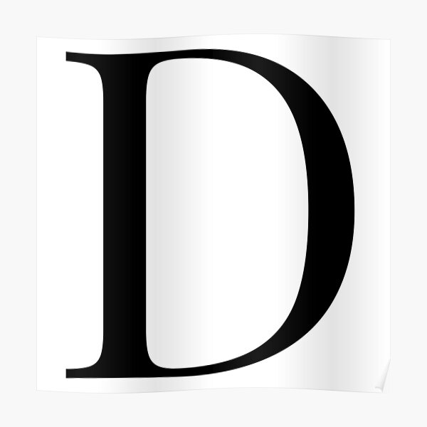 "Letter D in a Classic Font" Poster by kaitlynhart06 | Redbubble