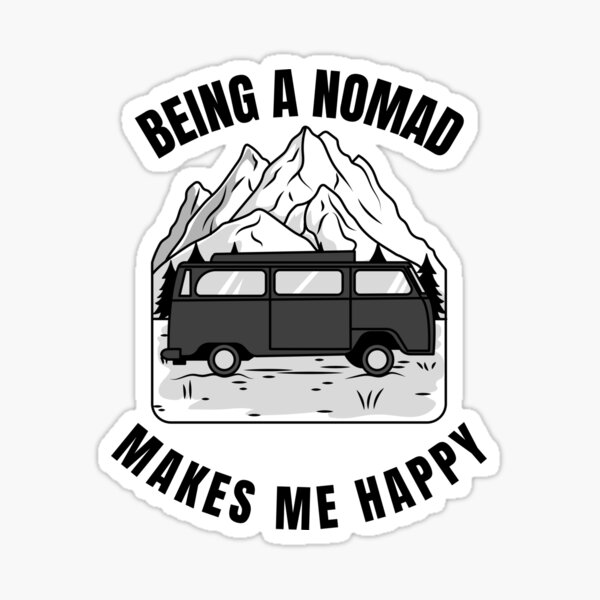 "Being A Nomad Makes Me Happy Gift For Van, RV, Car And Skoolie ...
