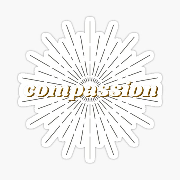 "Compassion" Sticker for Sale by zonoma | Redbubble