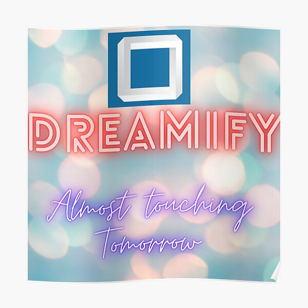 "Official Dreamify design by Dreamify" Poster by Dreamify | Redbubble