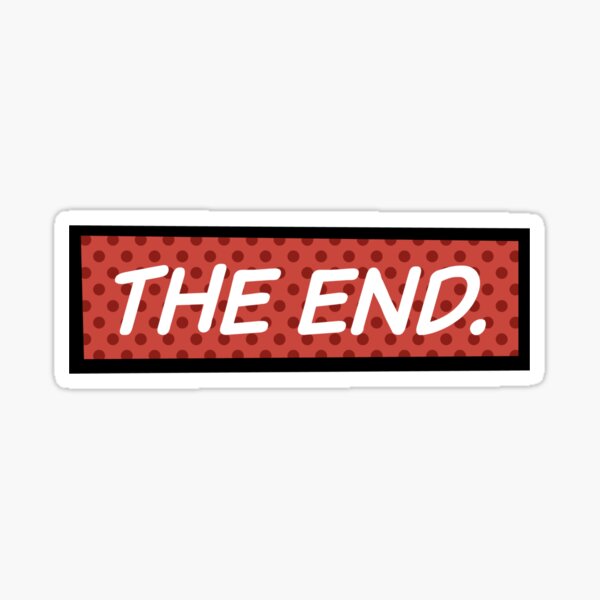 "The End" Sticker for Sale by chany | Redbubble