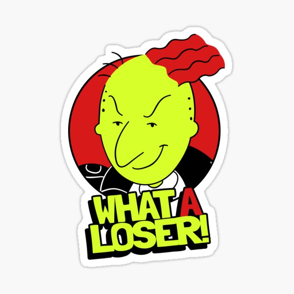 "What A Loser!" Sticker by MakeWayGFX | Redbubble