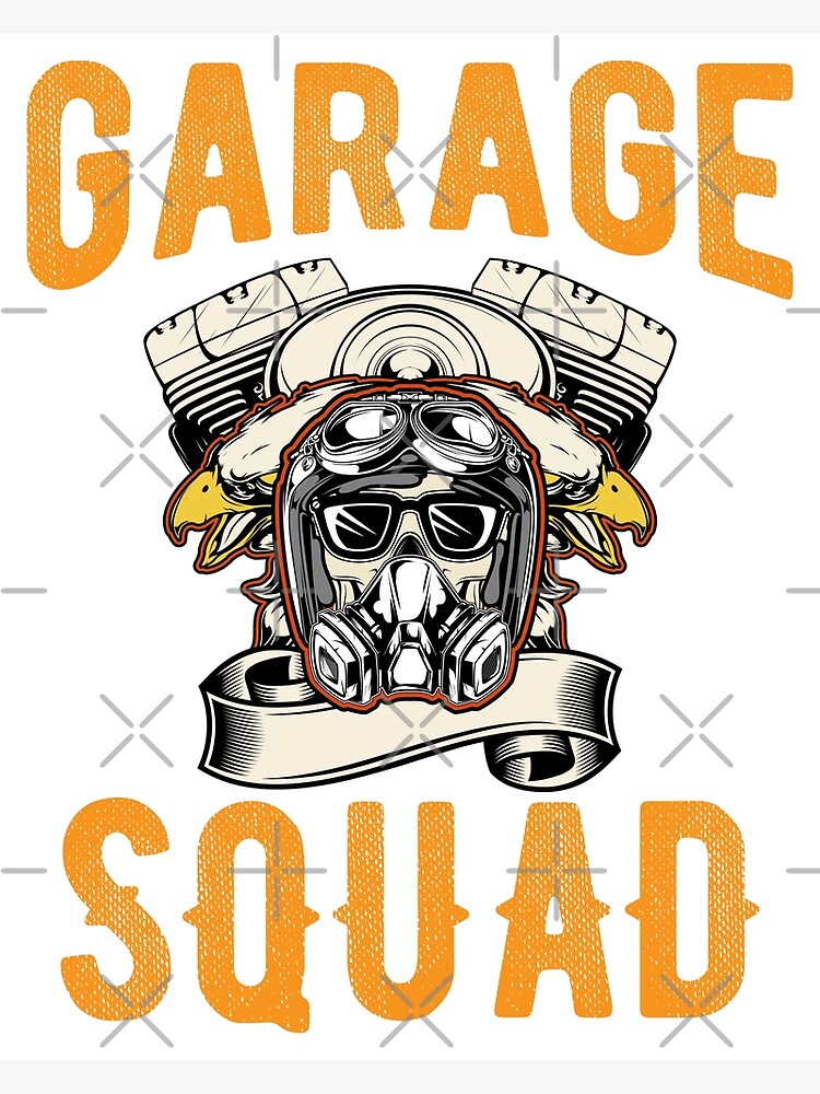"Garage Squad" Poster by topnodream13 | Redbubble