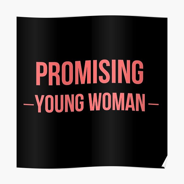 "Promising young woman" Poster by Ellierose100 | Redbubble
