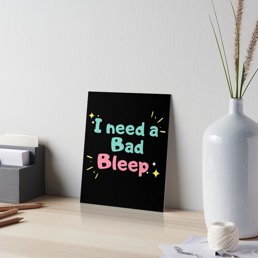 "I Need a Bad Bleep Addison Rae Funny & AddisonRae Tiktoker Fan Gifts ...