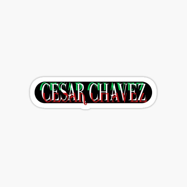 "Cesar Chavez Font" Sticker by WaltTheAdobeGuy | Redbubble