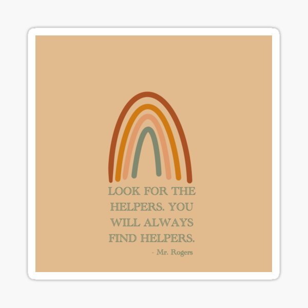 "Look For the Helpers Mr Rogers Quote" Sticker for Sale by pecka10 ...