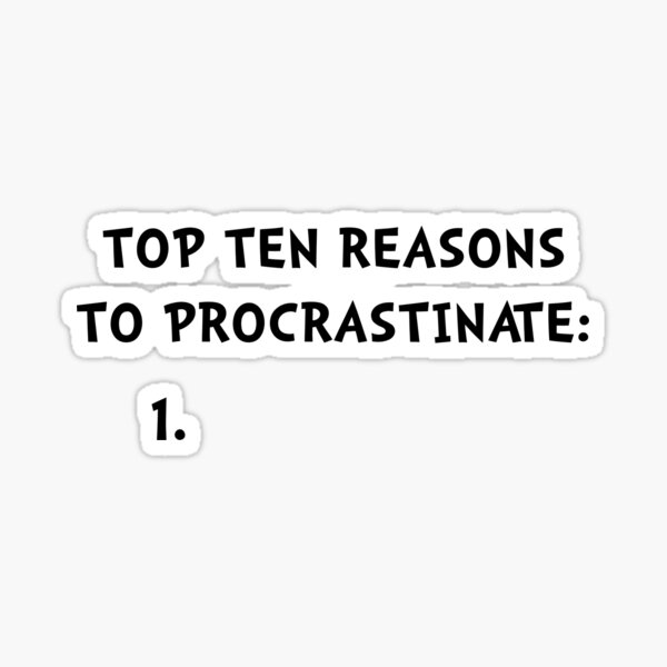 "Procrastinate" Sticker by TheBestStore | Redbubble