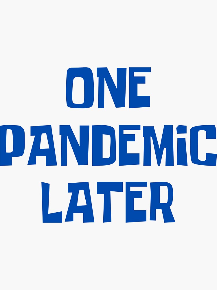 "Spongebob One Pandemic Later" Sticker for Sale by inspiredtiger ...