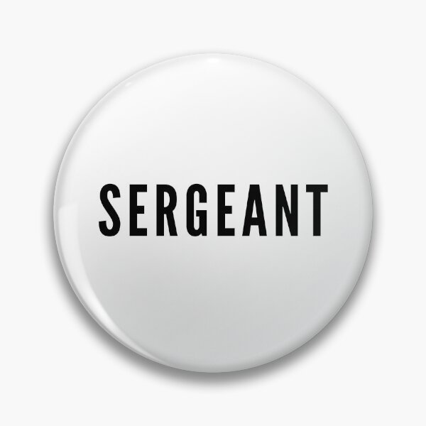 "Sergeant" Pin for Sale by armytshirts | Redbubble