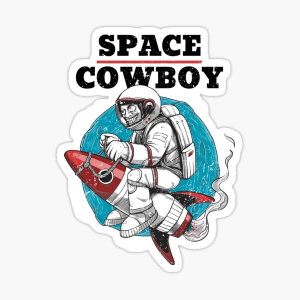 "Space Cowboy Design" Sticker by GDK- | Redbubble