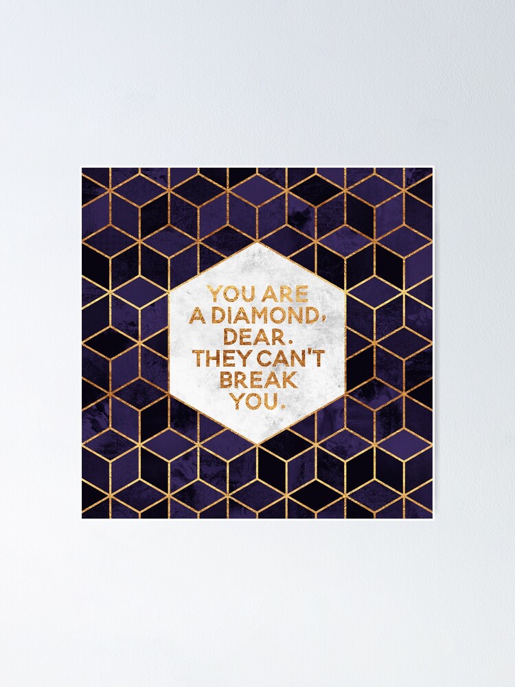 "You are a diamond, dear." Poster by foto-ella | Redbubble