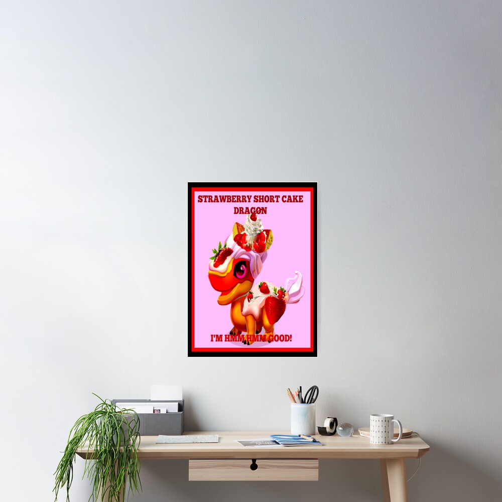 "Strawberry Shortcake Dragon" Poster for Sale by FlaminRose | Redbubble