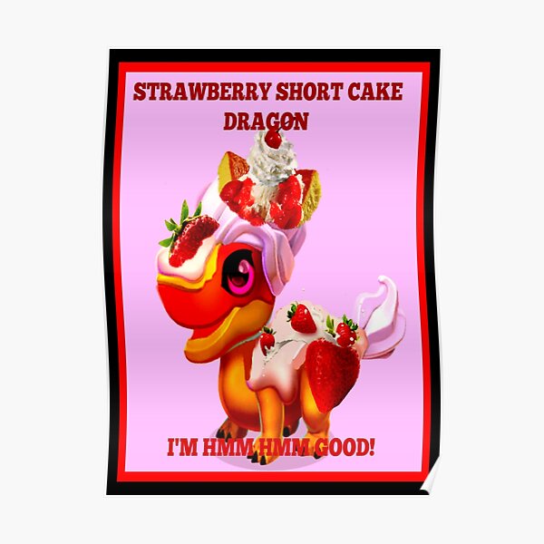 "Strawberry Shortcake Dragon" Poster for Sale by FlaminRose | Redbubble