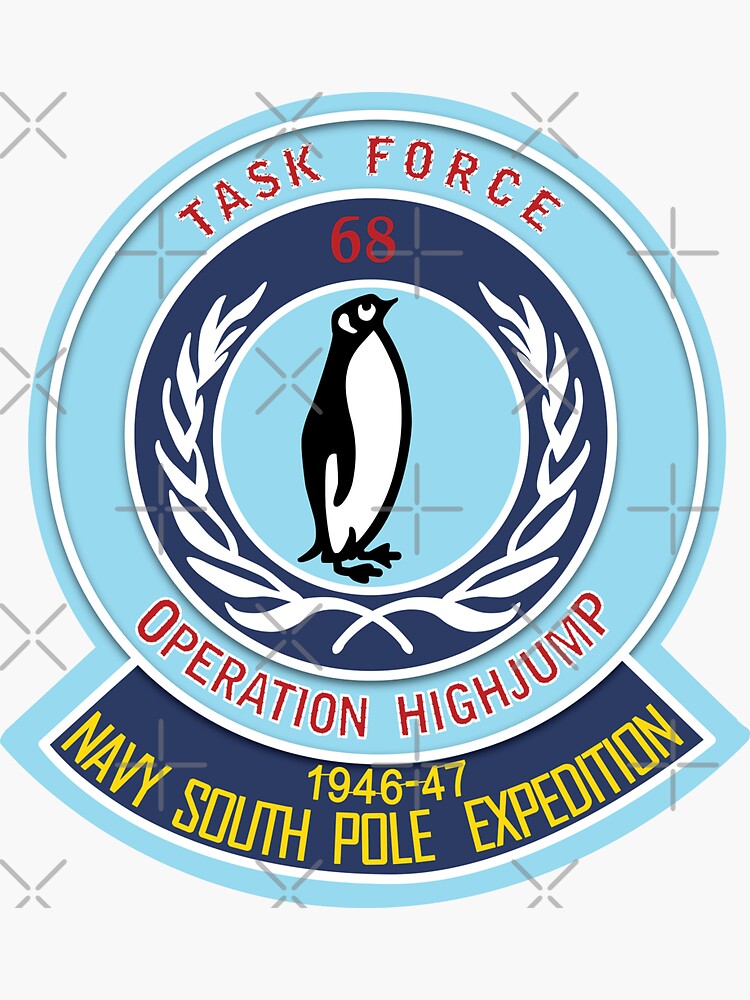 "Task Force 68 ~ 'Operation Highjump' ~ 1946-47 Expedition" Sticker for ...
