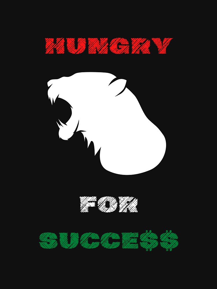 "Hungry for success" T-shirt by kocakashop | Redbubble | success t ...