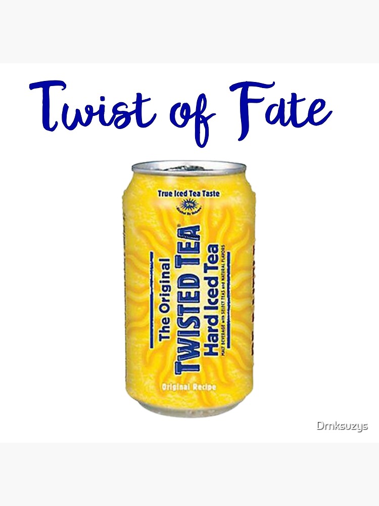 "Twist of Fate Twisted Tea Meme" Photographic Print by Drnksuzys ...
