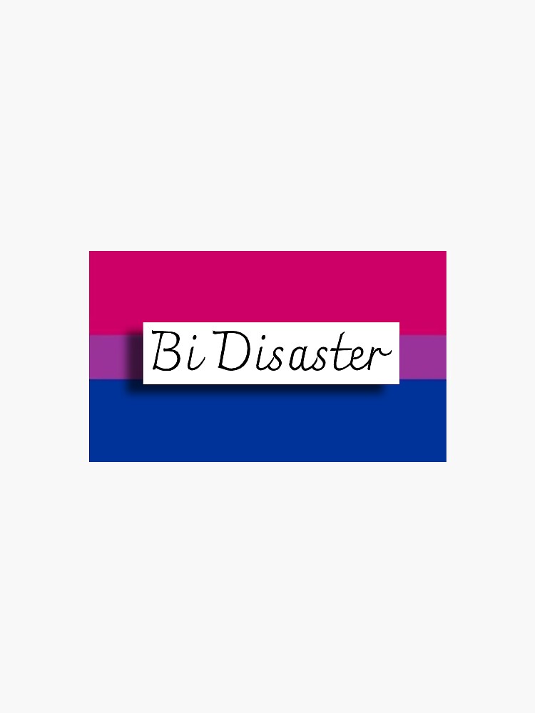 "Bi Disaster " Sticker by SoftBoyStickers | Redbubble