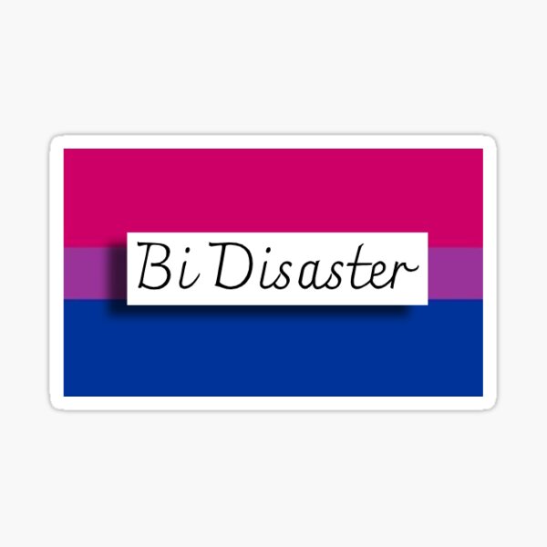 "Bi Disaster " Sticker by SoftBoyStickers | Redbubble