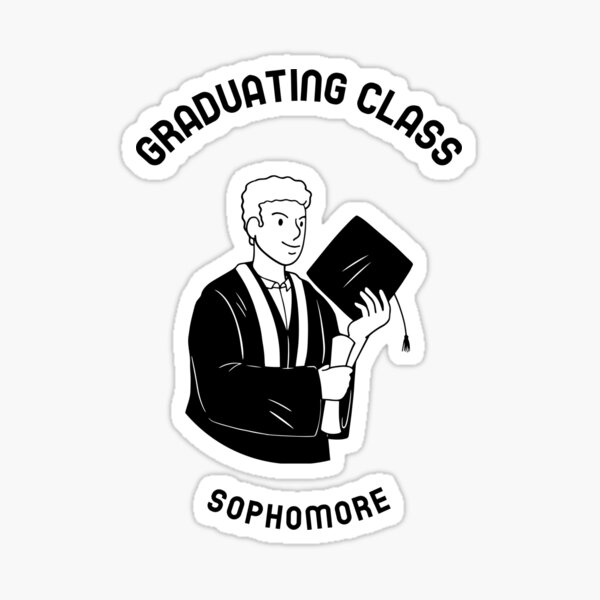"Graduating Class Sophomore on Graduation" Sticker for Sale by Image ...