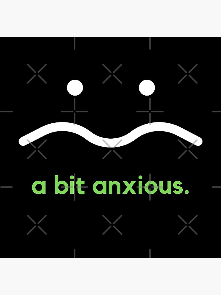 "Funny Anxiety: A Bit Anxious" Poster by BLAZE-ShopCool | Redbubble