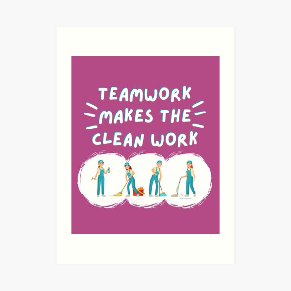 "Teamwork Makes the Clean Work Housekeeping Cleaning Team Fun" Art ...