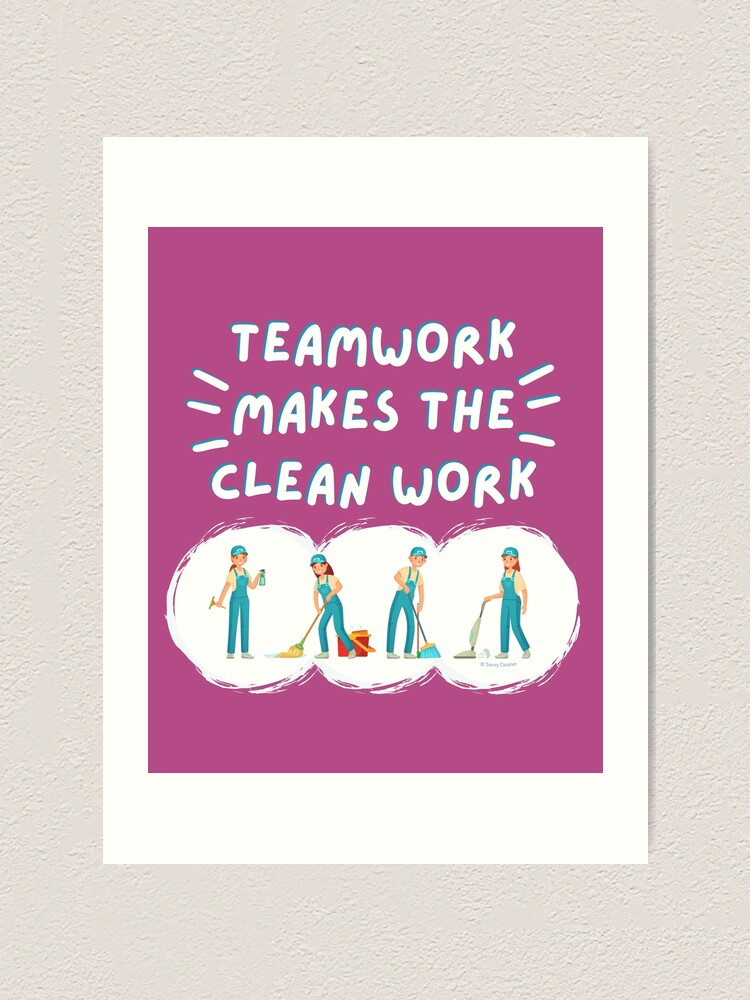 "Teamwork Makes the Clean Work Housekeeping Cleaning Team Fun" Art ...