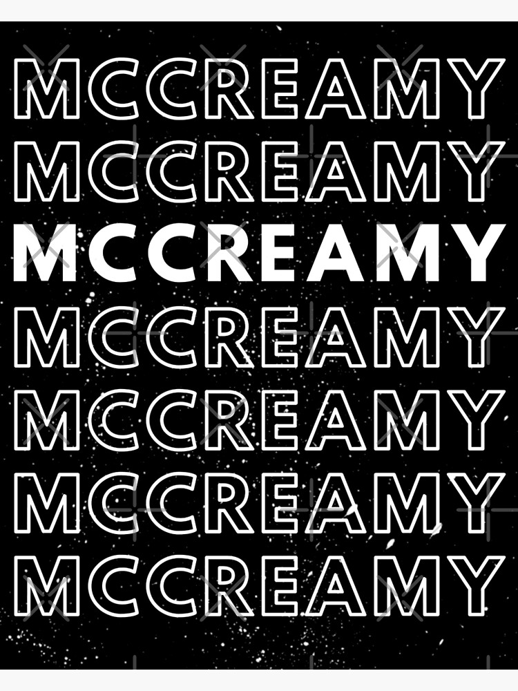 "MCCREAMY" Poster by taradolota | Redbubble