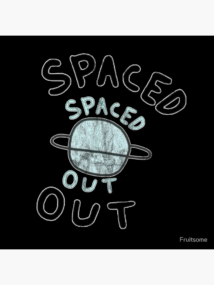 "Spaced Out - Funny Space - Planet Meme" Poster for Sale by Fruitsome ...
