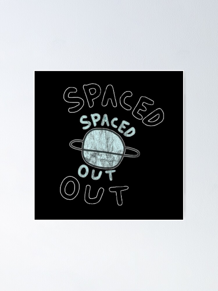 "Spaced Out - Funny Space - Planet Meme" Poster for Sale by Fruitsome ...