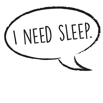 "Thought Bubble: I need sleep" Poster for Sale by Designs111 | Redbubble