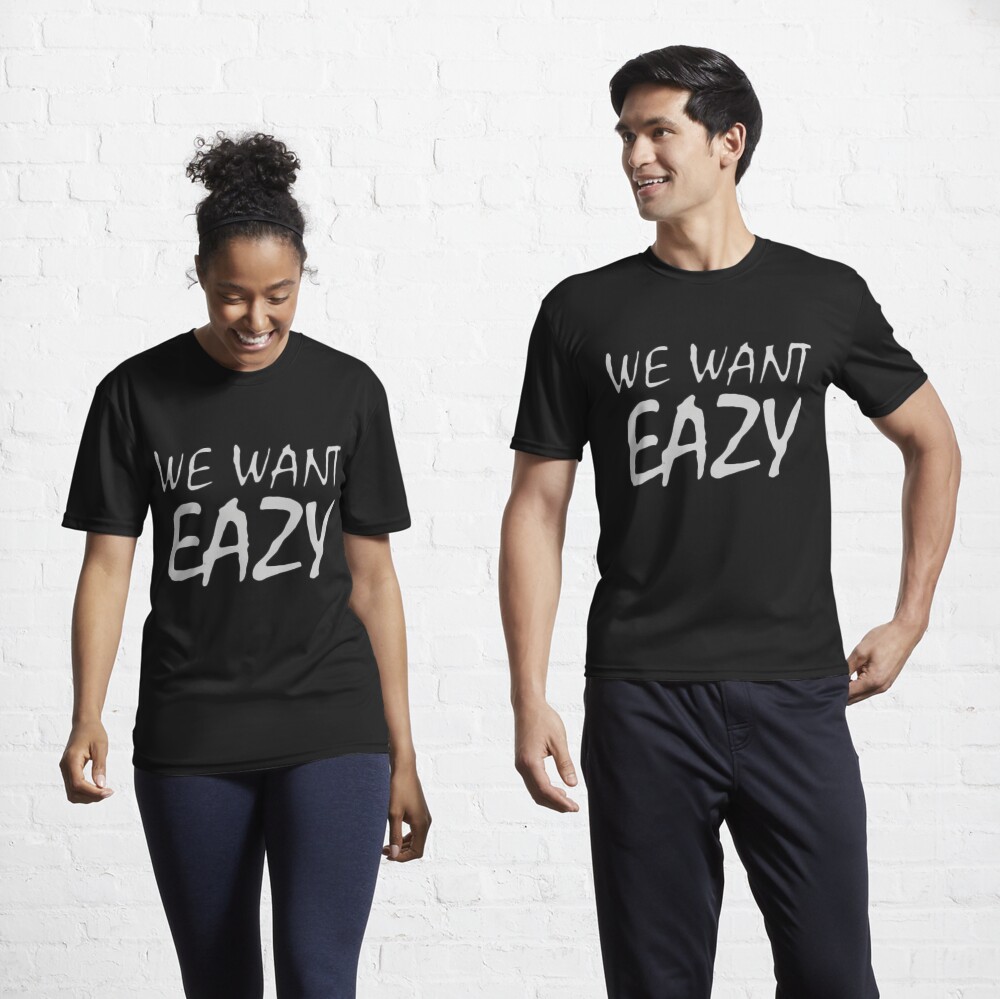 "WE WANT EAZY" Essential T-Shirt by dimitreel | Redbubble