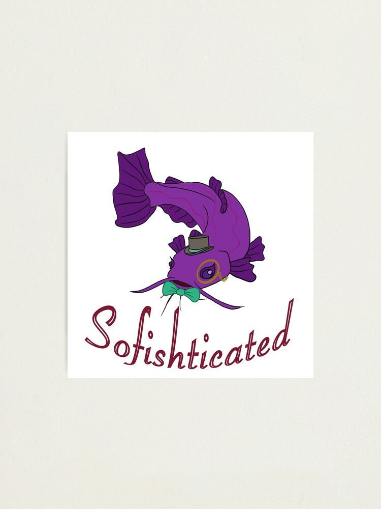 "So”fish”ticated catfish" Photographic Print for Sale by uwu-weeb-art ...