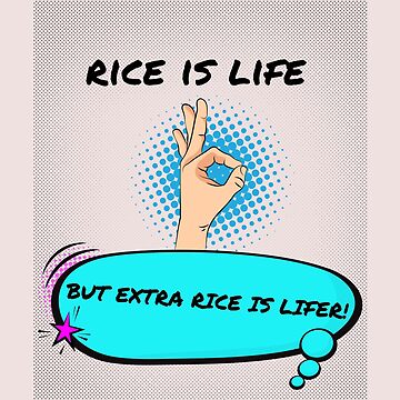 "Rice is life but extra rice is lifer!" Sticker for Sale by ...