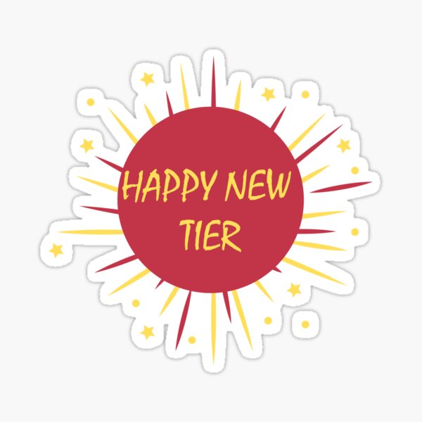 "Happy New Tier" Sticker for Sale by narcocynic | Redbubble