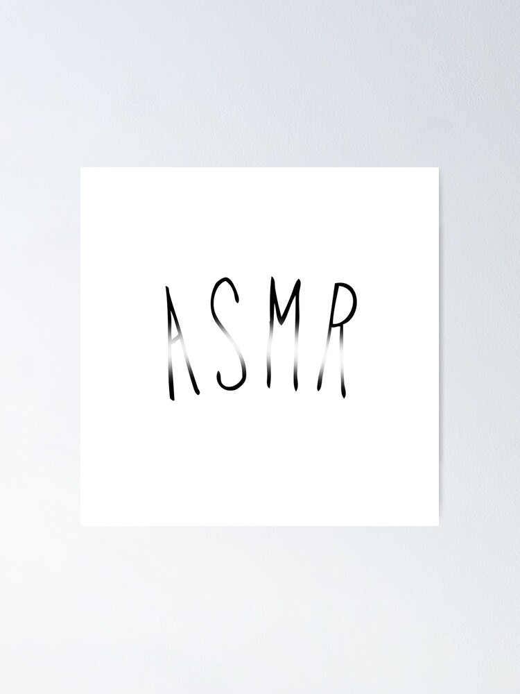 "simple ASMR text" Poster for Sale by TessWay | Redbubble