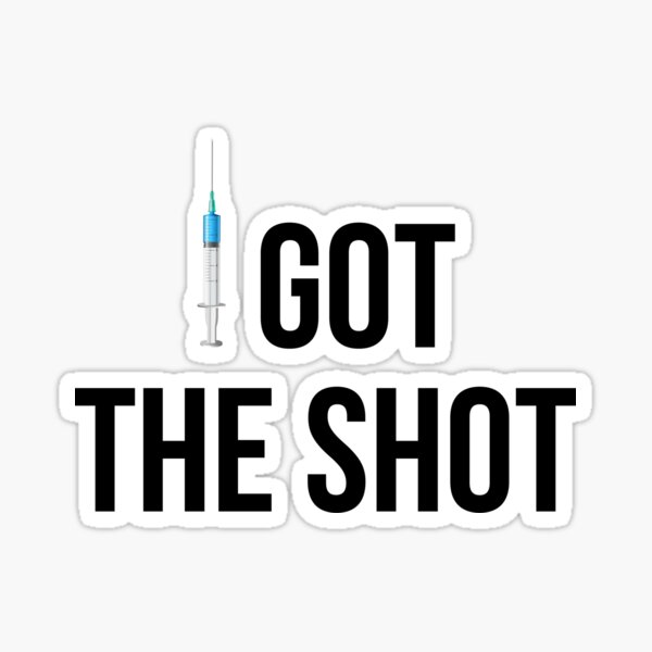 I Got The Shot Stickers | Redbubble