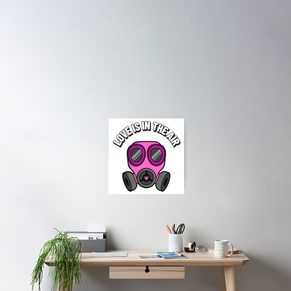 "Pink Love Gas Mask - Love Is In The Air" Poster by Teesite | Redbubble