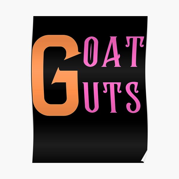 "Greatest of All Time - Goat Guts From Berserk." Poster for Sale by ...