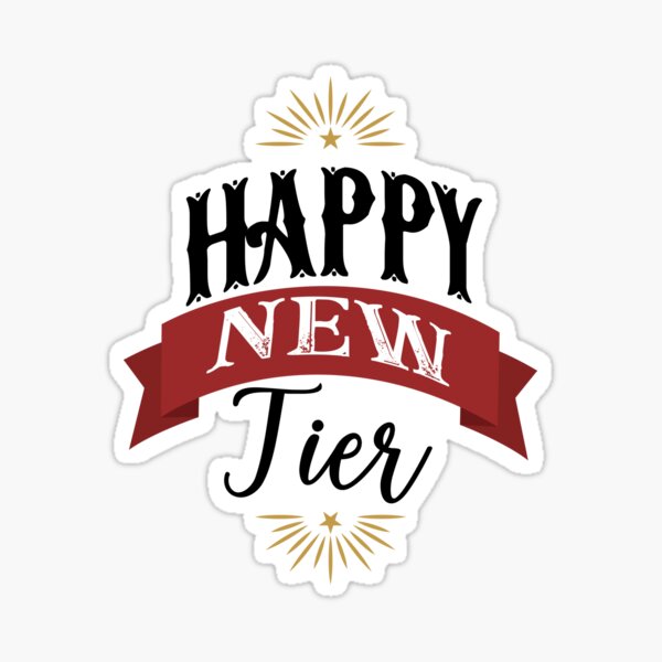 "Happy New Tier" Sticker for Sale by FoFo-Design | Redbubble