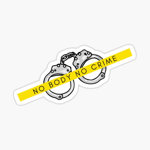 "No Body No Crime" Sticker for Sale by Levet | Redbubble