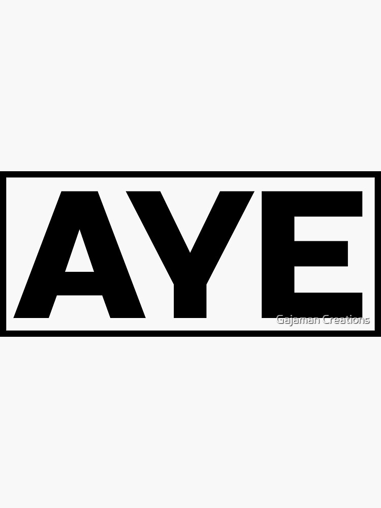 "Aye..!" Sticker for Sale by NipunHiranya | Redbubble