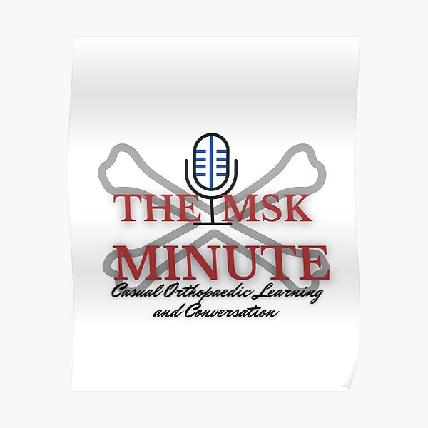"The MSK Minute Collection" Poster by Basics-of-Ortho | Redbubble