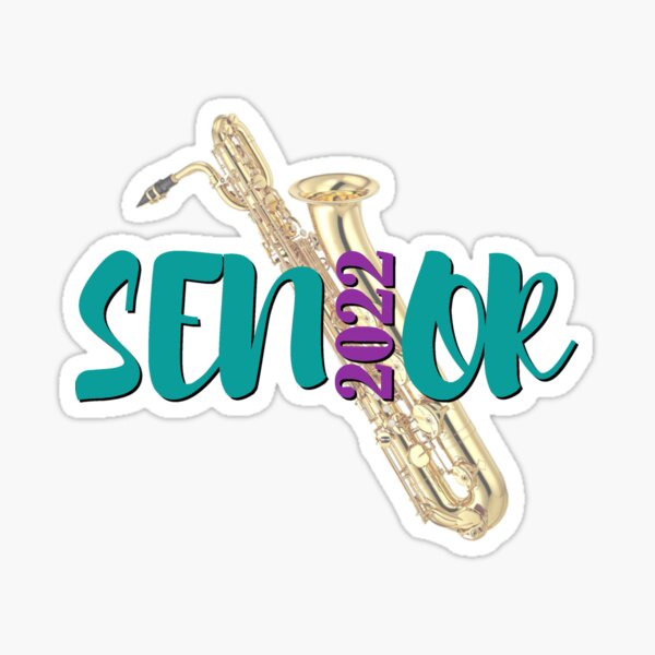 "Senior 2022 - Baritone Saxophone" Sticker for Sale by BandMomDesigns ...